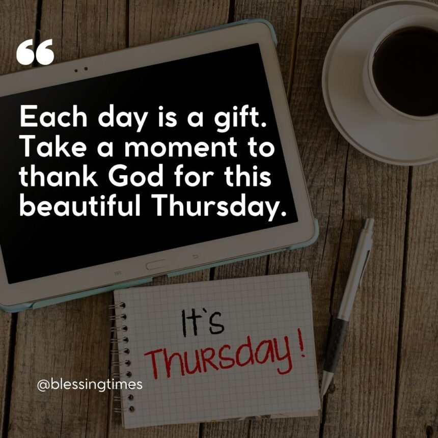 100+ Inspiring Thursday Quotes to Brighten Your Day