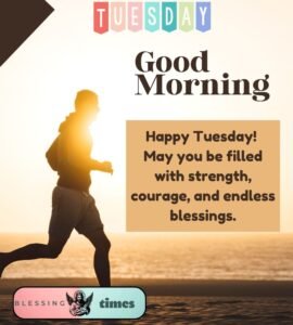 120+ Tuesday Blessings for a Peaceful Week