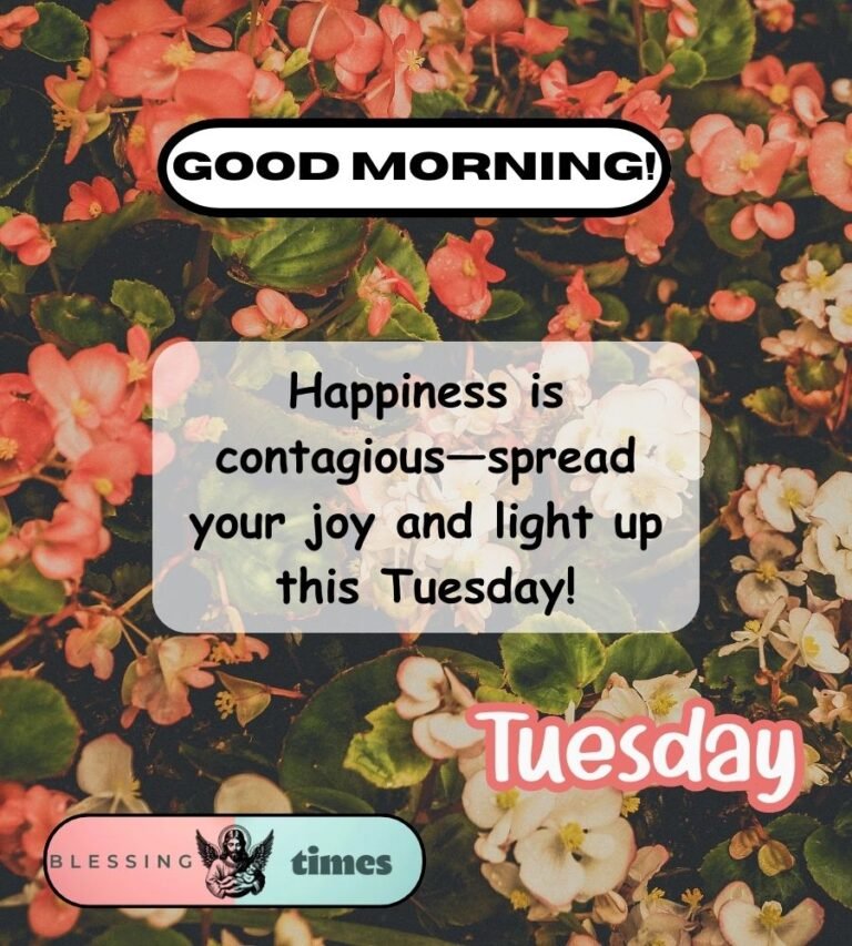 120+ Tuesday Blessings for a Peaceful Week