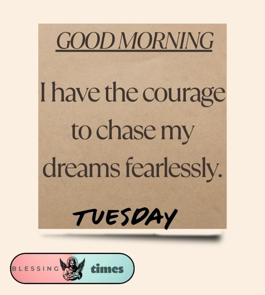 100+ Tuesday Affirmations to Boost Your Strength and Calm - Blessing Times