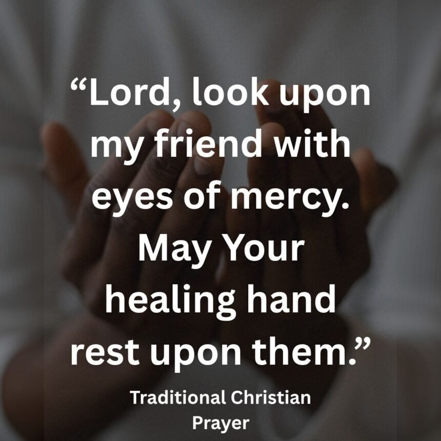 30 Healing Prayers for a Friend Facing Illness, Injury, or Fear ...