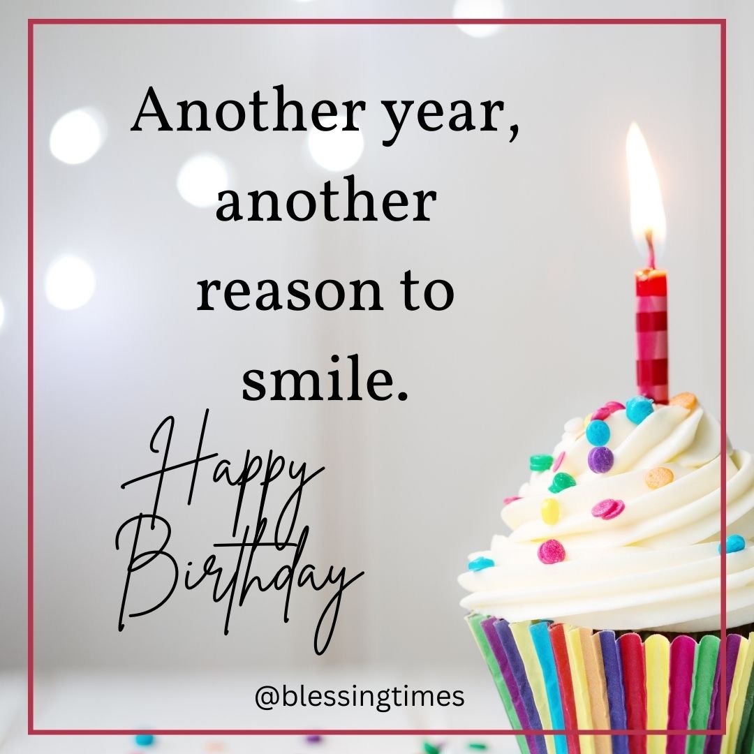 80+ Birthday Quotes for Me to Celebrate Another Year - Blessing Times